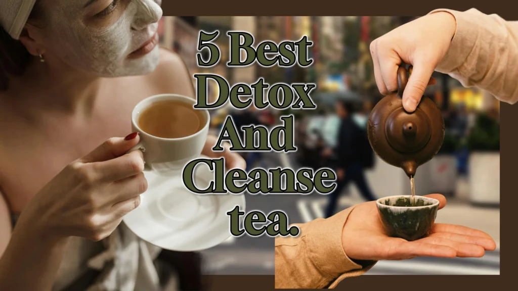 I Drank Detox Cleansing Tea for 7 Days – These 5 Worked for Colon ...