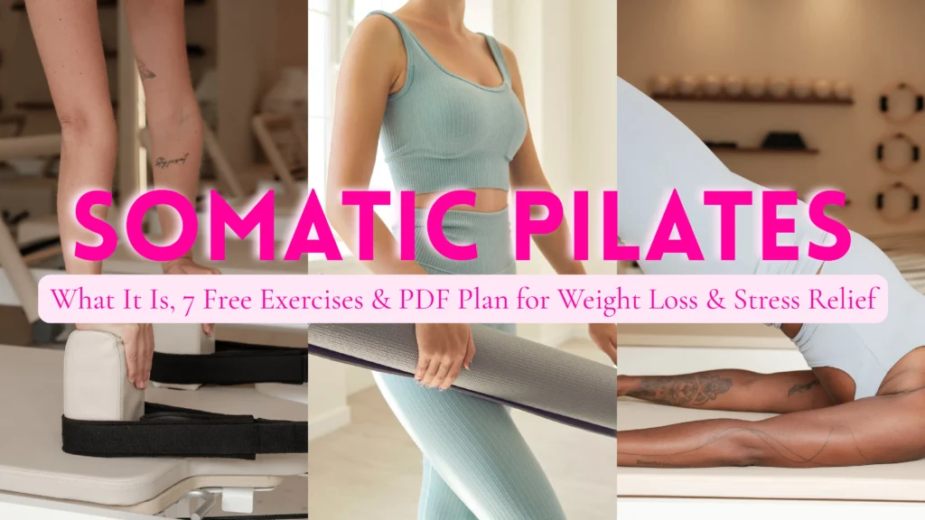 Somatic Pilates: 7 Free Beginner Exercises + PDF Plan